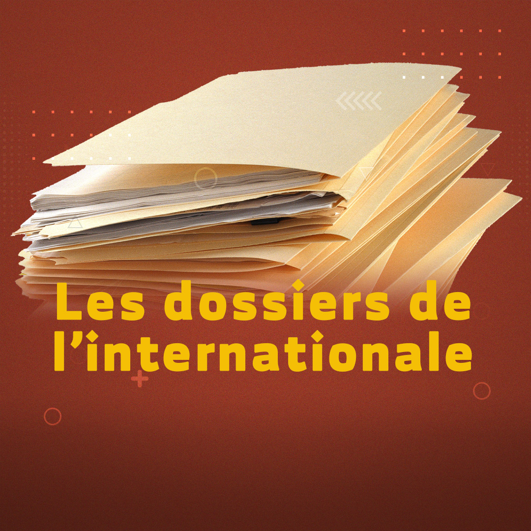 Les dossiers de l’international | Radio Algérienne