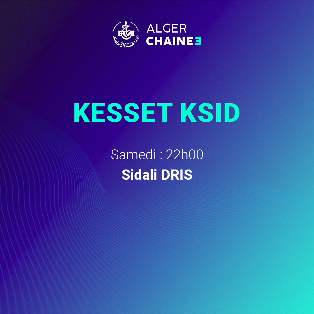 Kesset Ksid | Radio Algérienne